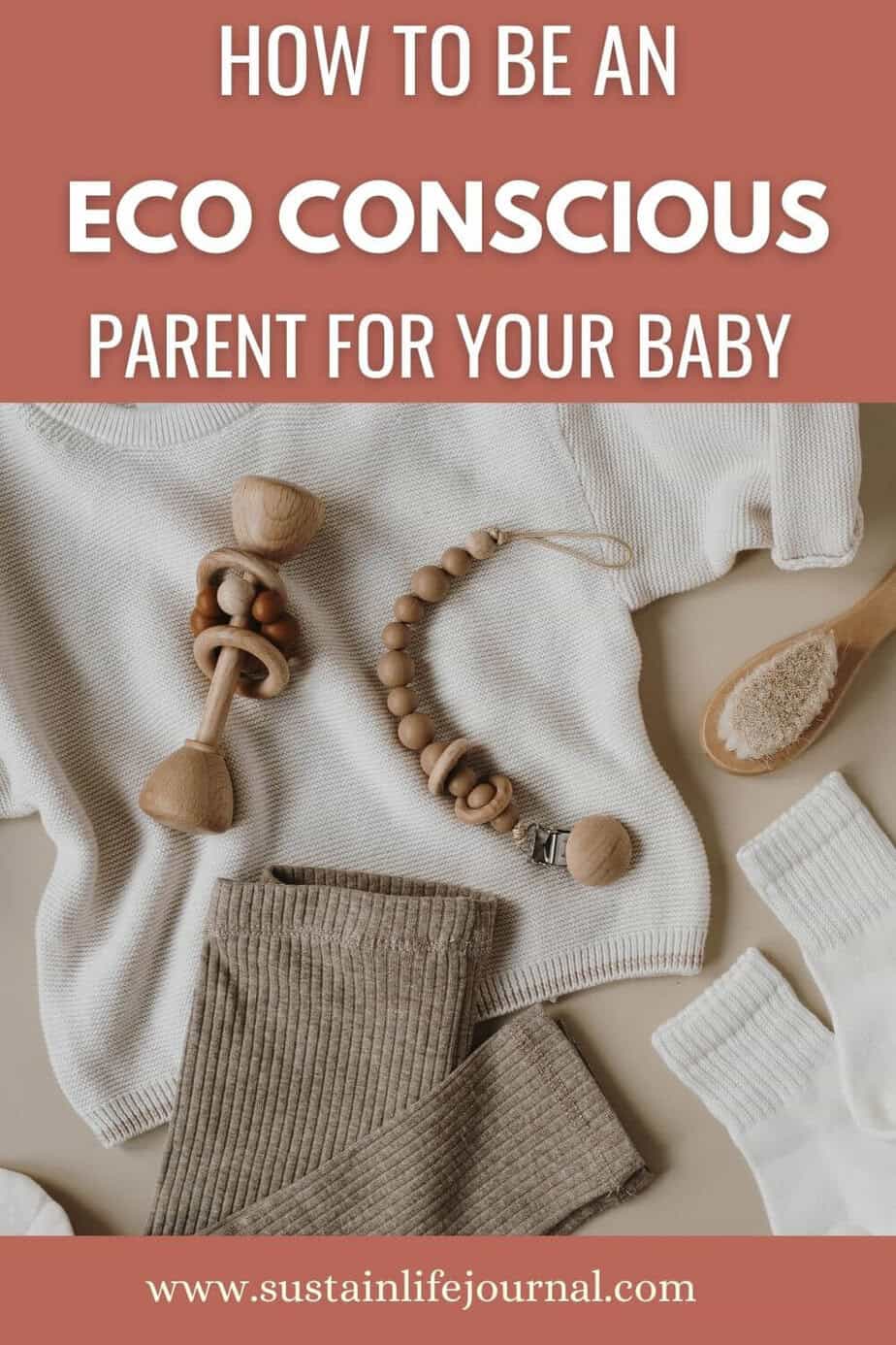 5 Must Know Eco friendly Baby Tips for Eco Conscious Parents - Sustain ...