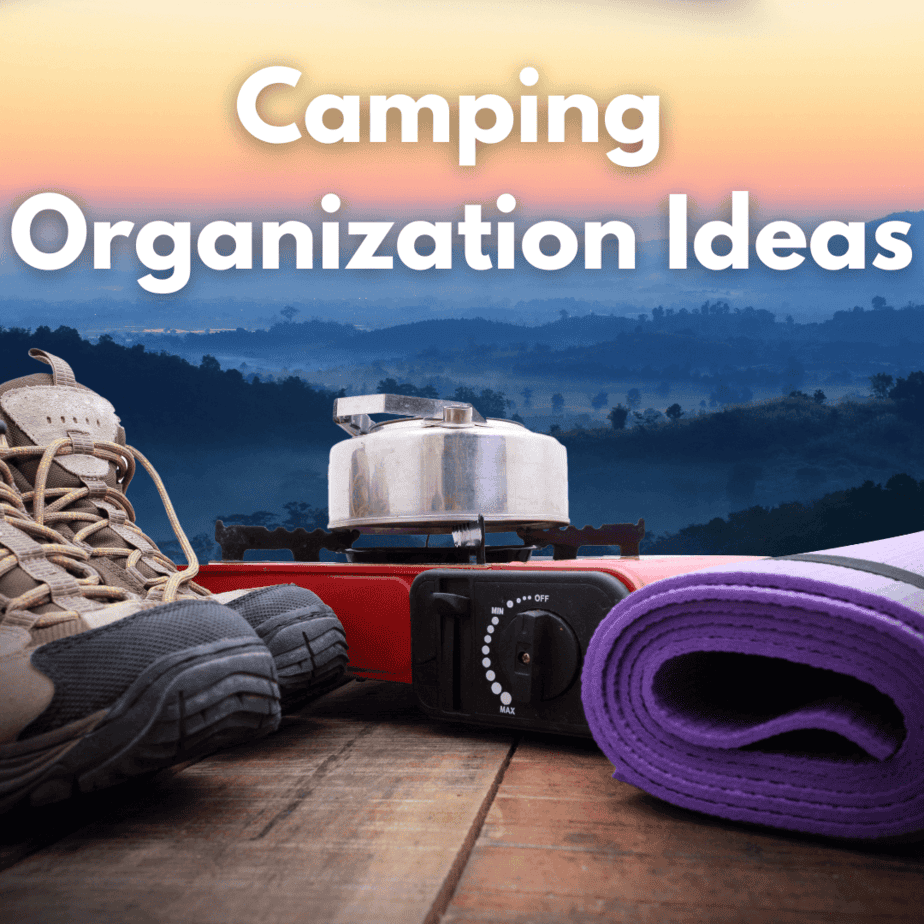 9 Camping Organization Ideas For an Organized Camping Trip - Sustain ...