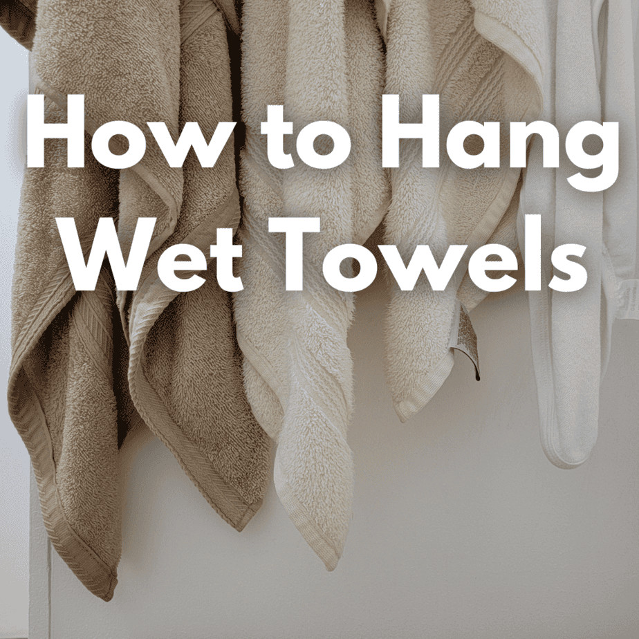 Exactly How to Hang Wet Towels in a Small Bathroom - Sustain Life Journal